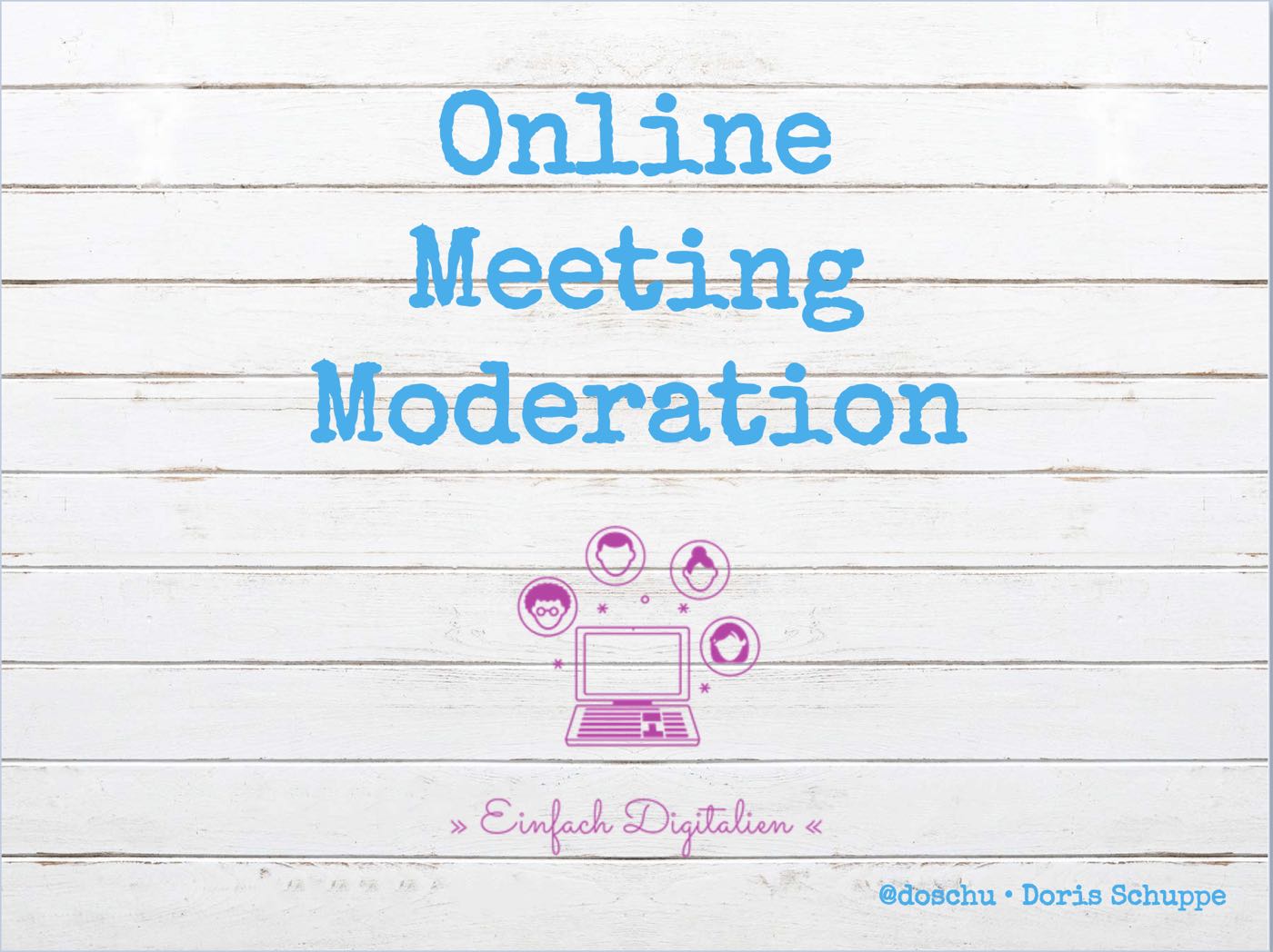 Online Meeting Moderation | DoSchu.Com